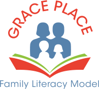 LAUNCH THE MODEL – Grace Place Family Literacy Model®